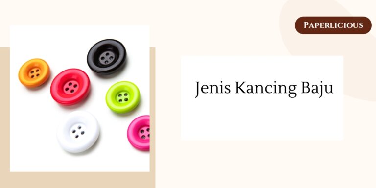 15 Jenis Kancing Baju yang Banyak Digunakan, Simak Daftarnya